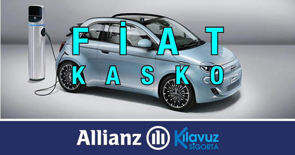 Fiat Kasko Fiat marka otomobil, kamyonet ve minibüsler - Kılavuz Sigorta
